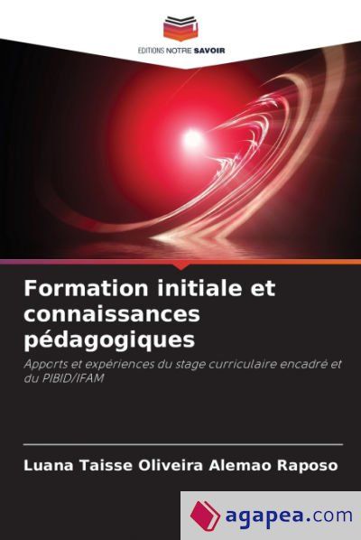 FORMATION INITIALE ET CONNAISSANCES PEDAGOGIQUES - LUANA TAISSE OLIVEIRA ALEMAO RAPOSO ...
