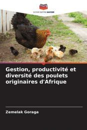 GESTION, PRODUCTIVITA© ET DIVERSITA© DES POULETS ORIGINAIRES DA AFRIQUE ...