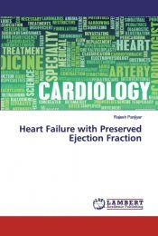 HEART FAILURE WITH PRESERVED EJECTION FRACTION - RAJESH PANJIYAR - 9786139579976