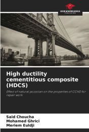 HIGH DUCTILITY CEMENTITIOUS COMPOSITE (HDCS) - MERIEM EULDJI,MOHAMED GHRICI,SAID CHOUCHA ...