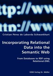 INCORPORATING RELATIONAL DATA INTO THE SEMANTIC WEB- FRONAL.OWLOM DATABASES TO RDF USING ...