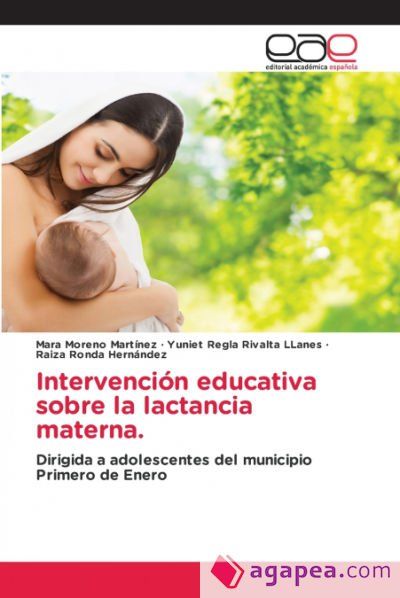 INTERVENCION EDUCATIVA SOBRE LA LACTANCIA MATERNA - MARA MORENO MARTINEZ,RAIZA RONDA HERNANDEZ ...