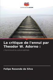 LA CRITIQUE DE LA ENNUI PAR THEODOR W. ADORNO - FELIPE RESENDE DA SILVA ...