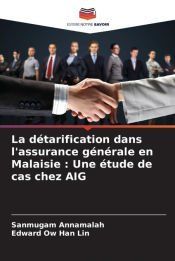 LA DA©TARIFICATION DANS LA ASSURANCE GA©NA©RALE EN MALAISIE - SANMUGAM ...