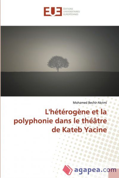 LA HA©TA©ROGA¨NE ET LA POLYPHONIE DANS LE THA©A¢TRE DE KATEB YACINE ...