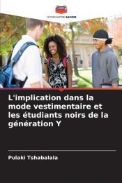 LA IMPLICATION DANS LA MODE VESTIMENTAIRE ET LES A©TUDIANTS NOIRS DE LA GA©NA©RATION Y - PULAKI ...