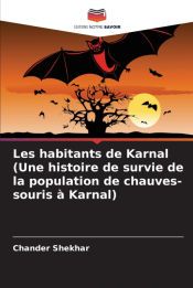 LES HABITANTS DE KARNAL (UNE HISTOIRE DE SURVIE DE LA POPULATION DE ...