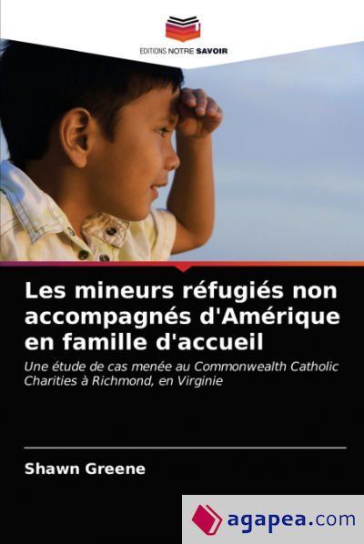 LES MINEURS RA©FUGIA©S NON ACCOMPAGNA©S DA AMA©RIQUE EN FAMILLE DA ...