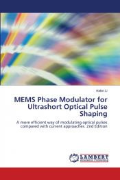 MEMS PHASE MODULATOR FOR ULTRASHORT OPTICAL PULSE SHAPING - KEBIN LI ...