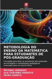 METODOLOGIA DO ENSINO DA MATEMATICA PARA ESTUDANTES DE POS-GRADUACAO ...