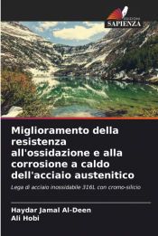 MIGLIORAMENTO DELLA RESISTENZA ALLA OSSIDAZIONE E ALLA CORROSIONE A ...
