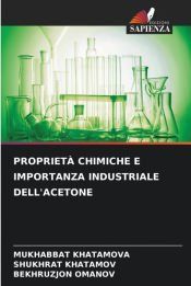 PROPRIETA CHIMICHE E IMPORTANZA INDUSTRIALE DELLA ACETONE - BEKHRUZJON ...