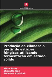 PRODUCAO DE XILANASE A PARTIR DE ESTIRPES FUNGICAS UTILIZANDO ...
