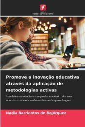 PROMOVE A INOVACAO EDUCATIVA ATRAVES DA APLICACAO DE METODOLOGIAS ...