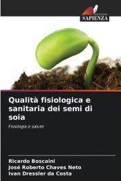 QUALITA FISIOLOGICA E SANITARIA DEI SEMI DI SOIA - IVAN DRESSLER DA ...