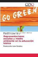 REPRESENTACIONES SOCIALES Y MEDIO AMBIENTE EN LA EDUCACION BASICA ...