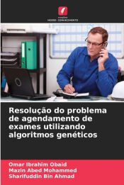RESOLUCAO DO PROBLEMA DE AGENDAMENTO DE EXAMES UTILIZANDO ALGORITMOS ...