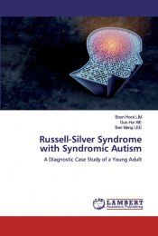 RUSSELL-SILVER SYNDROME WITH SYNDROMIC AUTISM - BAN MENG LEE,BOON HOCK ...
