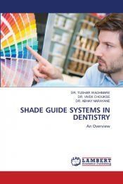 SHADE GUIDE SYSTEMS IN DENTISTRY - DR. ABHAY NARAYANE,DR. TUSHAR ...