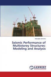 SEISMIC PERFORMANCE OF MULTISTOREY STRUCTURES - RISHABH ARORA ...