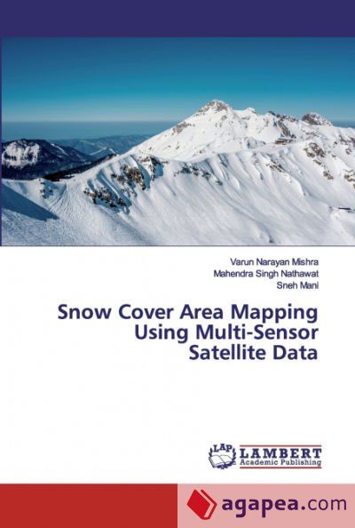 SNOW COVER AREA MAPPING USING MULTI-SENSOR SATELLITE DATA - MAHENDRA ...