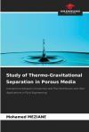 STUDY OF THERMO-GRAVITATIONAL SEPARATION IN POROUS MEDIA - MOHAMED ...