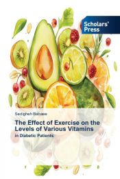 THE EFFECT OF EXERCISE ON THE LEVELS OF VARIOUS VITAMINS - SEDIGHEH ...