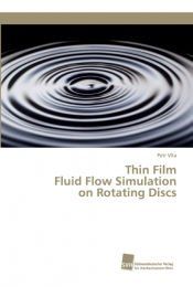 THIN FILM FLUID FLOW SIMULATION ON ROTATING DISCS - PETR VITA ...