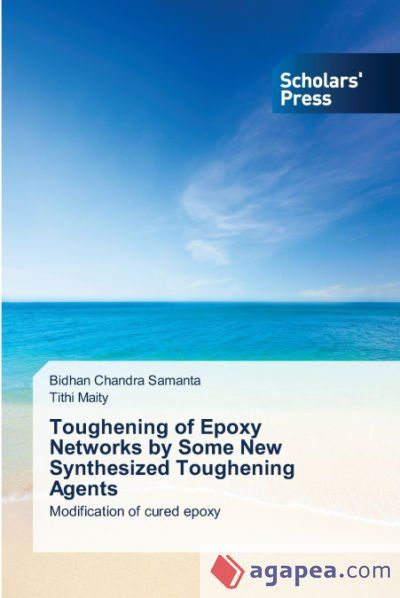 TOUGHENING OF EPOXY NETWORKS BY SOME NEW SYNTHESIZED TOUGHENING AGENTS ...