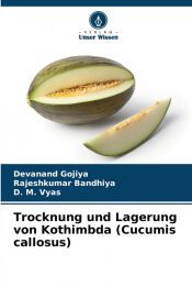 TROCKNUNG UND LAGERUNG VON KOTHIMBDA (CUCUMIS CALLOSUS) - D. M. VYAS ...