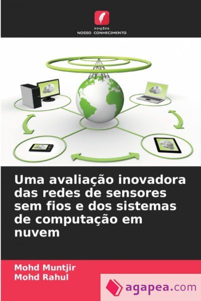 UMA AVALIACAO INOVADORA DAS REDES DE SENSORES SEM FIOS E DOS SISTEMAS ...