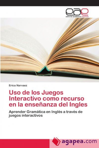 USO DE LOS JUEGOS INTERACTIVO COMO RECURSO EN LA ENSEÑANZA DEL INGLES - ERICA NARVAEZ ...