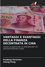 VANTAGGI E SVANTAGGI DELLA FINANZA DECENTRATA IN CINA - PRADEEP PARAMAN CHENG PENG - 9786208299057