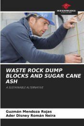 WASTE ROCK DUMP BLOCKS AND SUGAR CANE ASH - GUZMAN MENDOZA ROJAS ADER ...