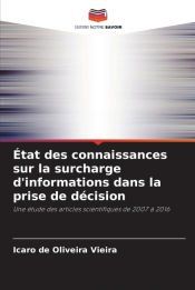 A TAT DES CONNAISSANCES SUR LA SURCHARGE DA INFORMATIONS DANS LA PRISE DE DA©CISION - ICARO DE ...