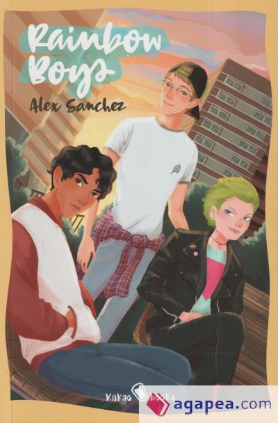 RAINBOW BOYS: (CHICOS ARCOIRIS) - ALEX SANCHEZ - 9788412028829