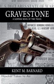 GRAVESTONE ~ A SUSPENSE NOVEL OF TIME TRAVEL - 9798231156146