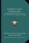 CODIGO CIVIL PORTUGUES - ISIDRO AUTRAN PATRICIO DE LA ESCOSURA ...