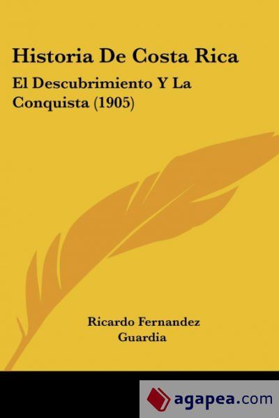 HISTORIA DE COSTA RICA - RICARDO FERNANDEZ GUARDIA - 9781160117494