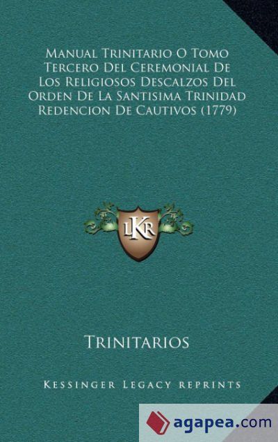 MANUAL TRINITARIO O TOMO TERCERO DEL CEREMONIAL DE LOS RELIGIOSOS ...