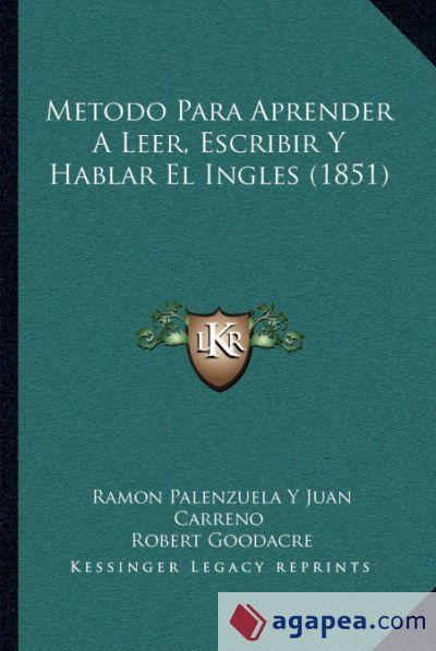 METODO PARA APRENDER A LEER, ESCRIBIR Y HABLAR EL INGLES (1851 ...