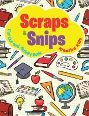 SCRAPS & SNIPS CUT OUT AND ACTIVITY BOOK - 9781683775607