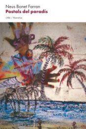 POSTALS DEL PARADIS - NEUS BONET FARRAN - 9788412986228