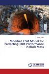 MODIFIED CSM MODEL FOR PREDICTING TBM PERFORMANCE IN ROCK MASS - CHA N ...