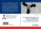 TASK ORIENTED SIMULATION AND CONTROL OF A WHEELCHAIR MOUNTED ROBOTIC ...