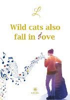 WILD CATS ALSO FALL IN LOVE - L. - 9791037730169