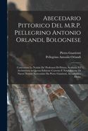 ABECEDARIO PITTORICO DEL M.R.P. PELLEGRINO ANTONIO ORLANDI, BOLOGNESE ...