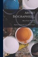 ARTIST BIOGRAPHIES ...: RAPHAEL. LEONARDO DA VINCI. MICHAEL ANGELO ...