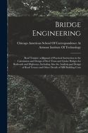 BRIDGE ENGINEERING: ROOF TRUSSES; A MANUAL OF PRACTICAL INSTRUCTION IN ...