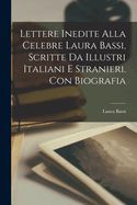 LETTERE INEDITE ALLA CELEBRE LAURA BASSI, SCRITTE DA ILLUSTRI ITALIANI ...